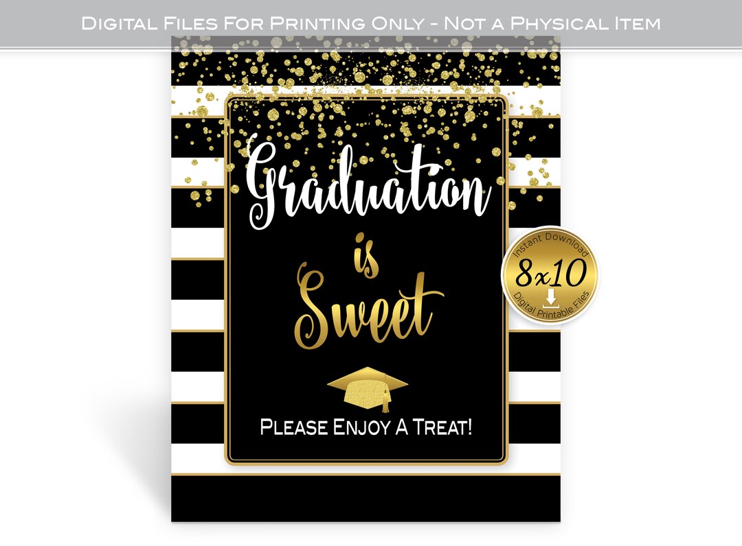 Graduation is Sweet 8x10 Printable Sign | Enjoy Treat | Favors | Black ...