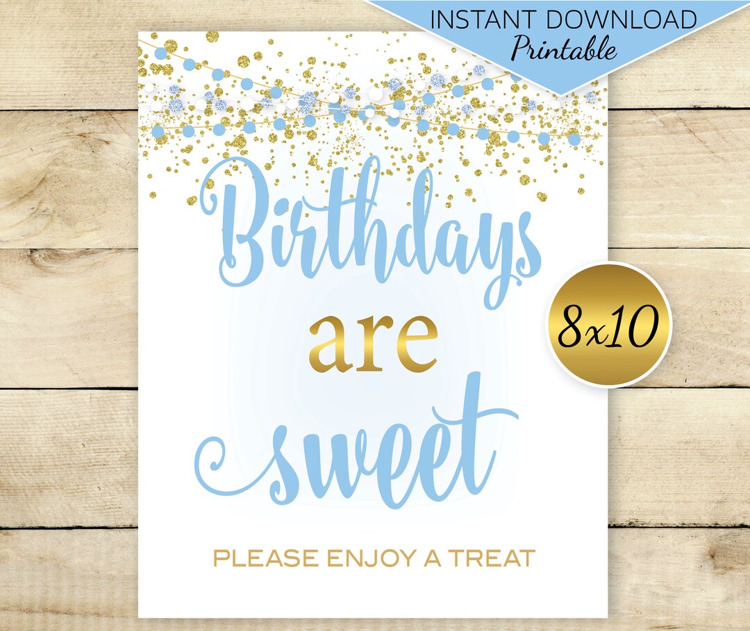 Birthdays Are Sweet Please Enjoy a Treat | 8x10 Table Sign | Blue Wash ...