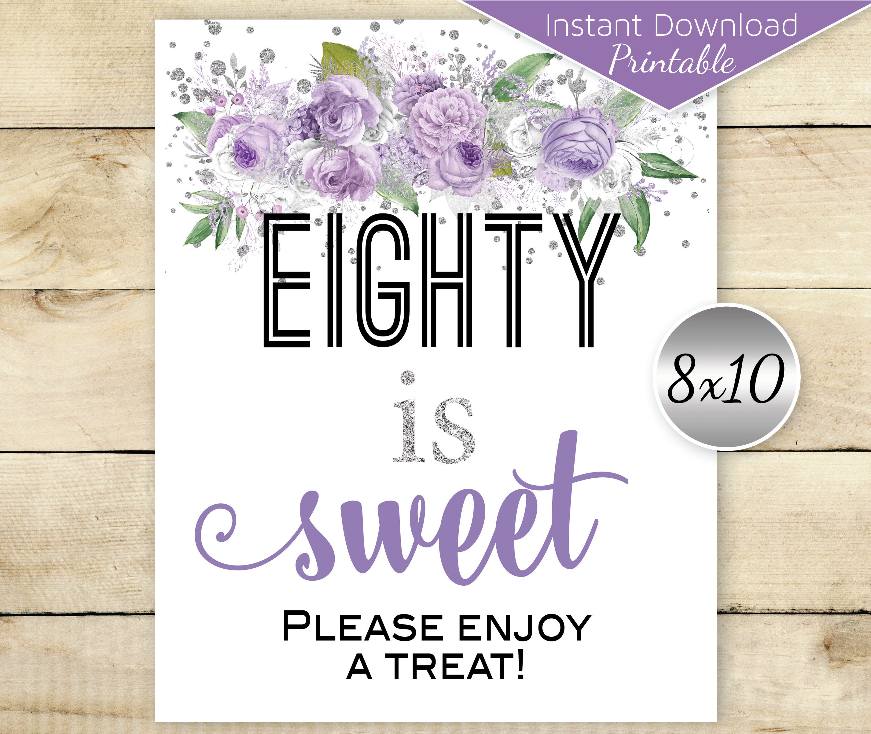 Eighty is Sweet Please Enjoy a Treat 8x10 Printable Table Sign - Etsy ...