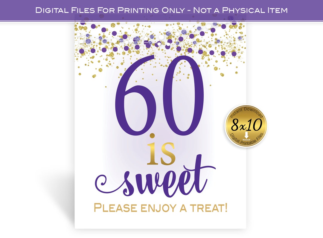 60 is Sweet Enjoy a Treat 8x10 Printable Sign for 60th Birthday ...