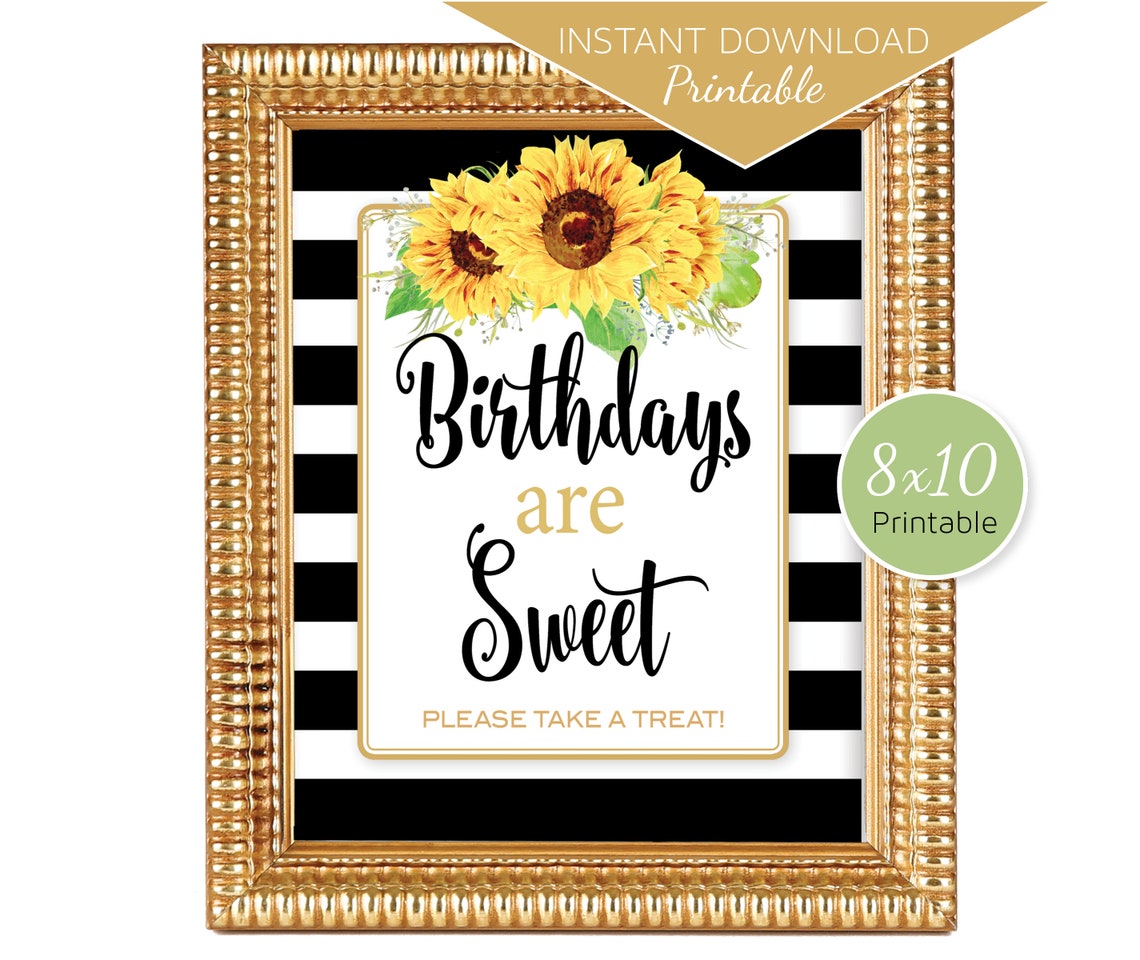 Sunflower Theme Birthdays Are Sweet Table Sign Printable | Etsy