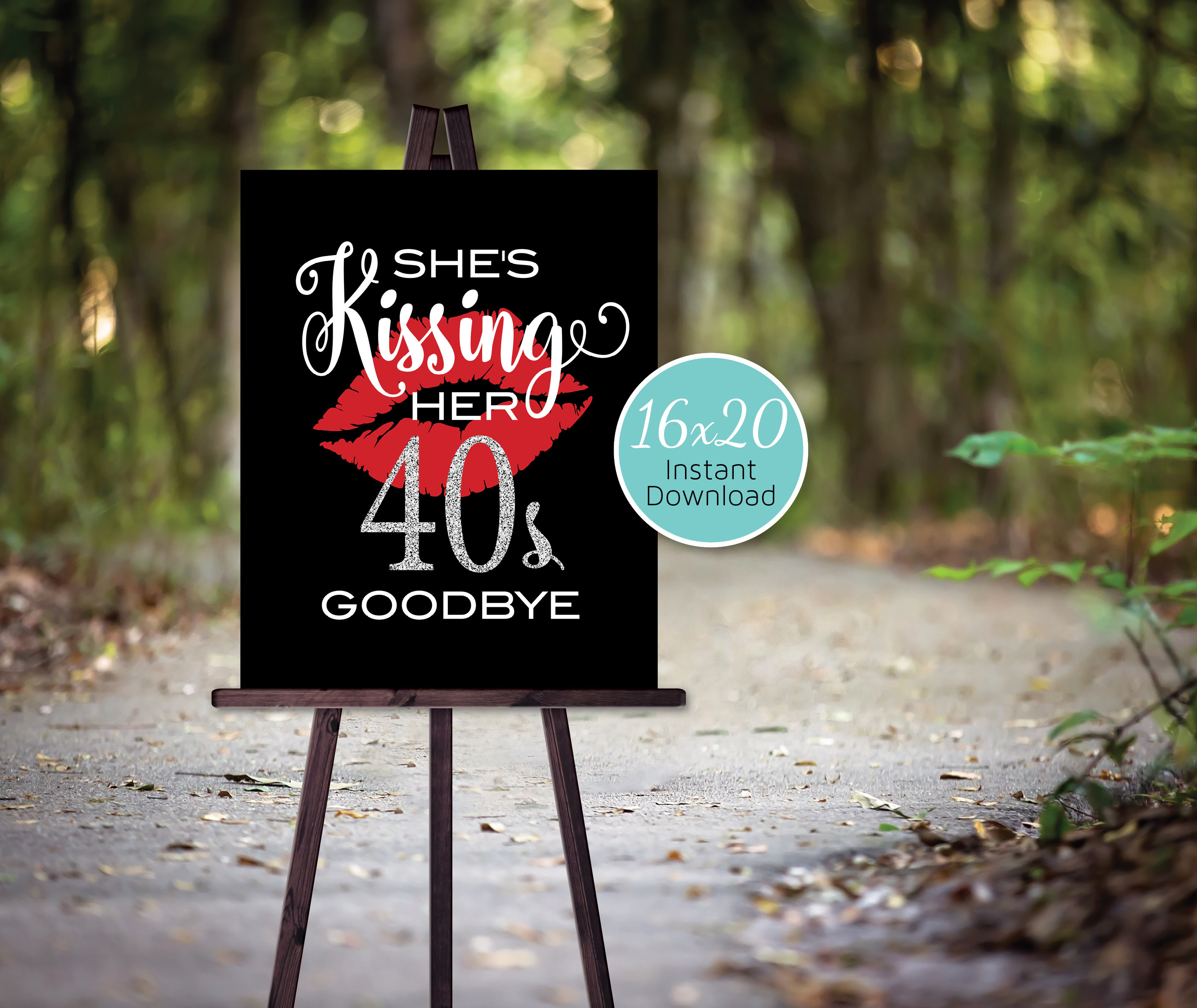 She's Kissing Her 40s Goodbye 16x20 Birthday Sign | Etsy Australia