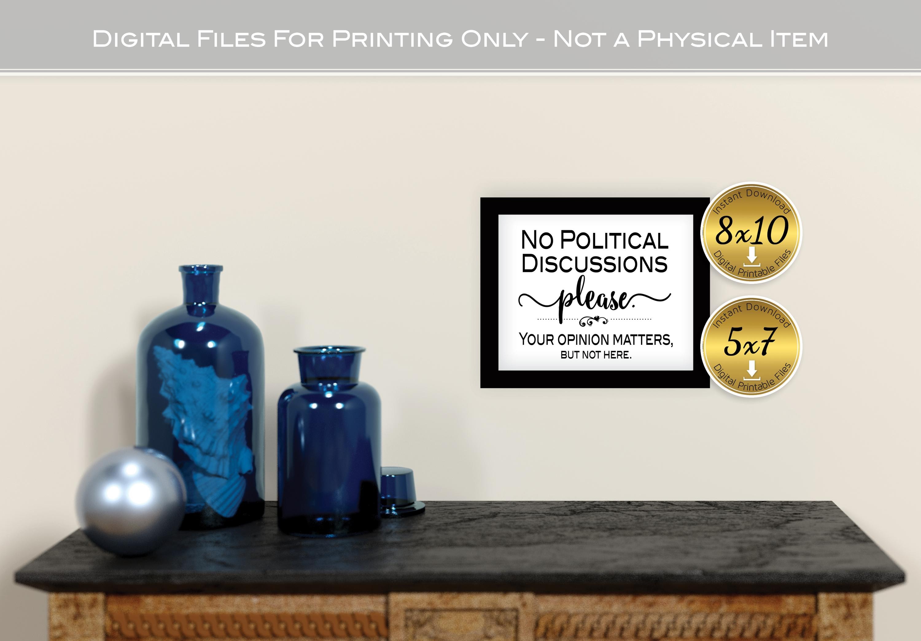 No Politics Discussed Printable Sign | 8x10 and 5x7 | Office Decor ...