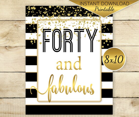 Forty And Fabulous 40th Birthday 8x10 Table Sign 40th Etsy