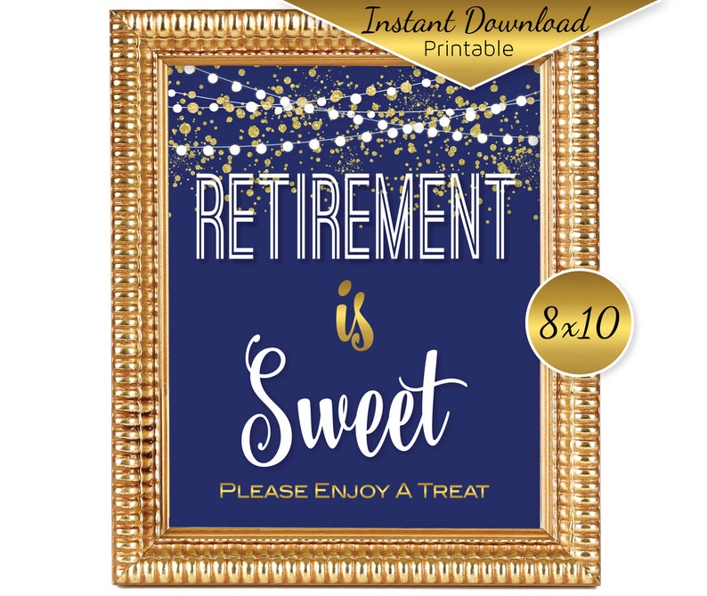 Retirement is Sweet Treats Table 8x10 Printable Sign Gold - Etsy
