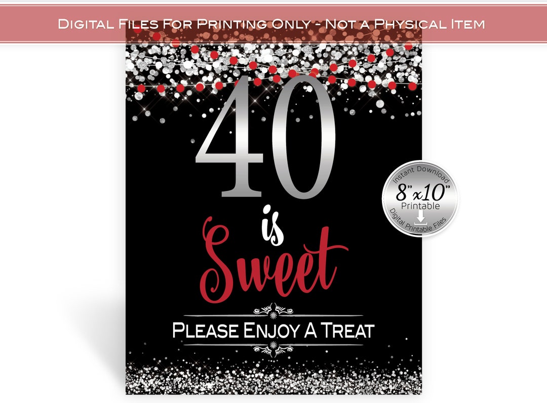 40 is Sweet Enjoy a Treat | 40th Birthday 8x10 Printable Sign | Red ...