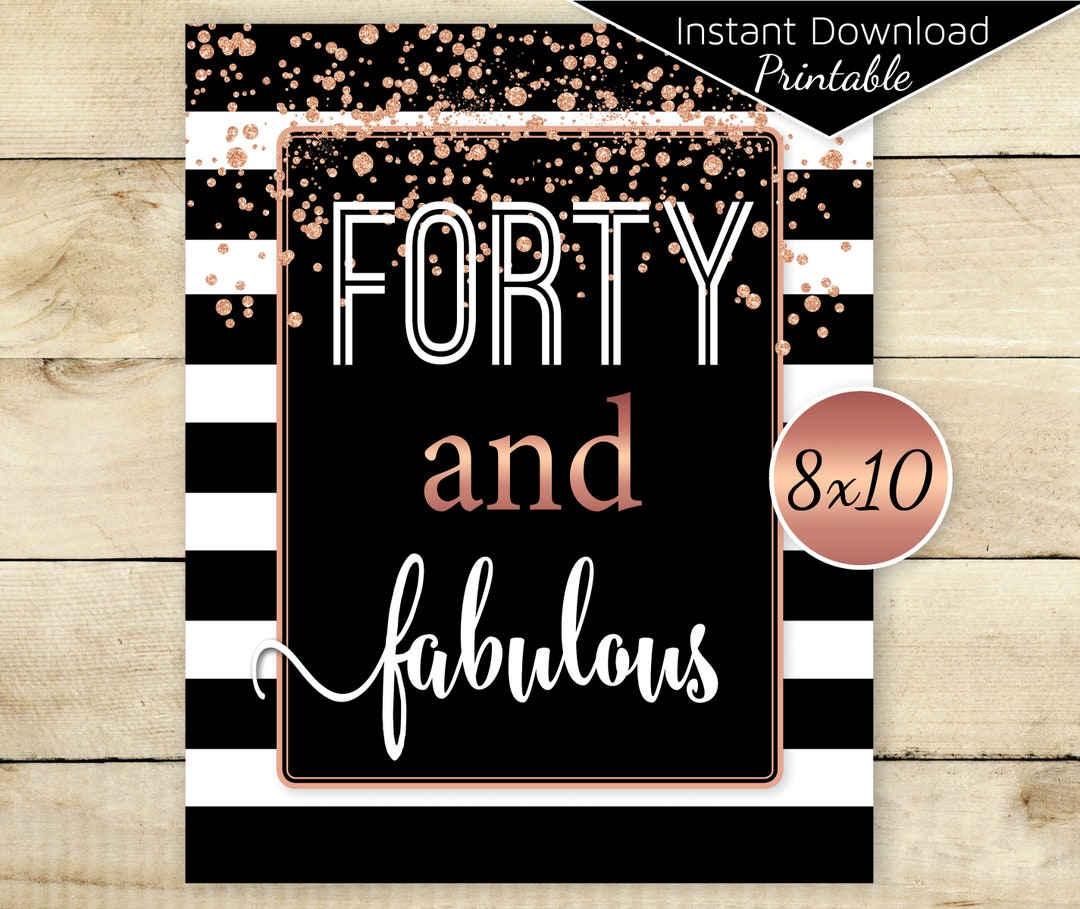 Forty And Fabulous 40th Birthday 8x10 Table Sign Rose Gold Confetti