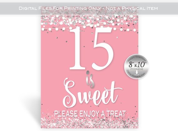 15 is Sweet 8x10 Printable Treats Sign Quinceañera - Etsy