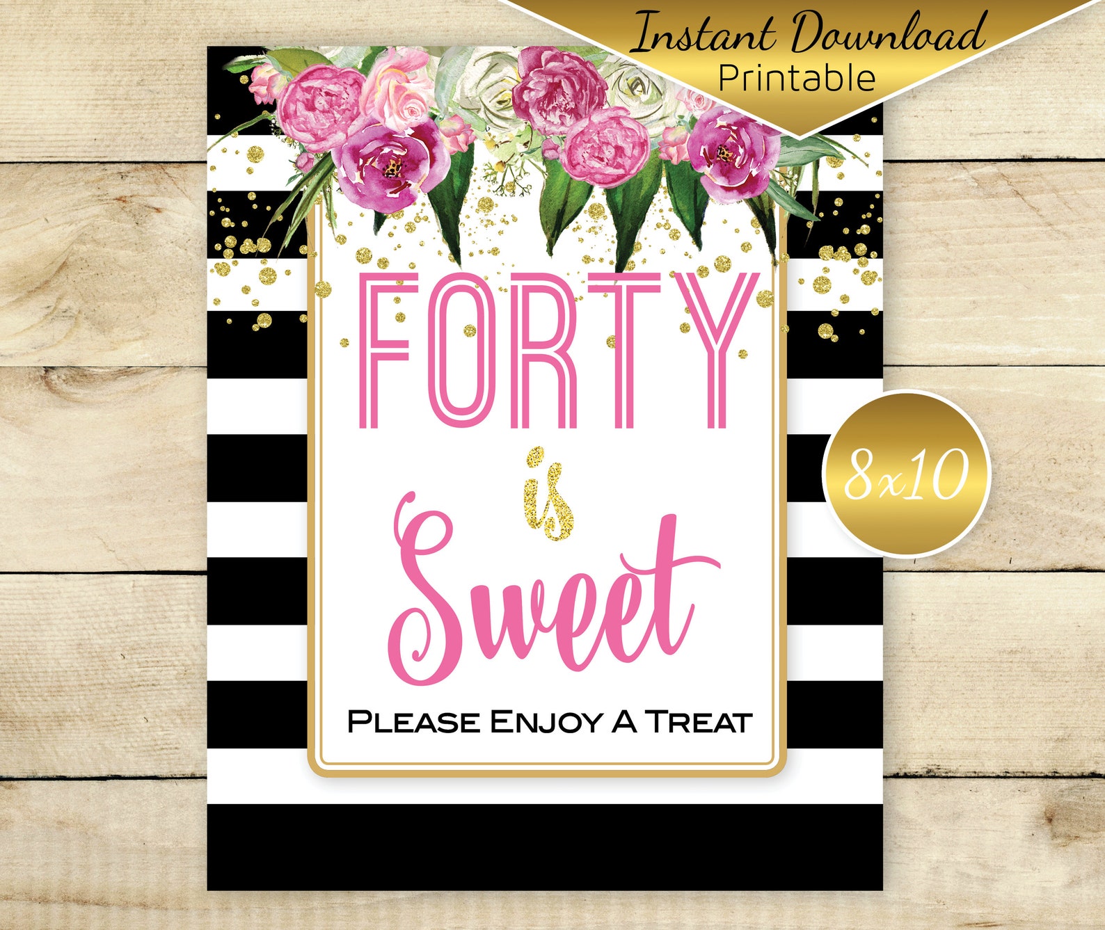 Forty Is Sweet Treats Table 8x10 Printable Sign 40th Etsy España