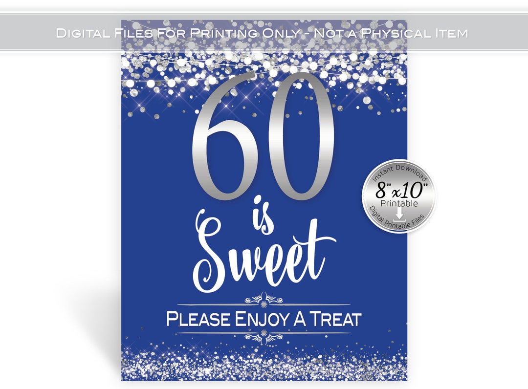 Sixty is Sweet | Sweets Table 8x10 Printable Sign | 60th Birthday ...