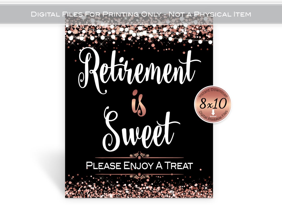 Retirement is Sweet Party 8x10 Printable Sign | Rose Gold Confetti ...