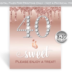 40 is Sweet Treats 8x10 Printable Sign | 40th Birthday | Dripping Rose ...