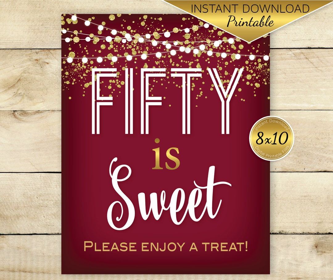 50 is Sweet Enjoy a Treat 8x10 Printable Sign | Garnet With Gold ...