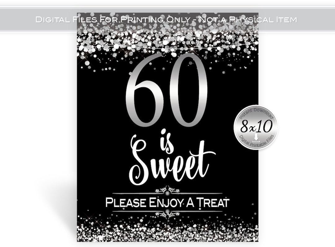 Sixty is Sweet Treats Table 8x10 Printable Sign | 60th Birthday | on ...