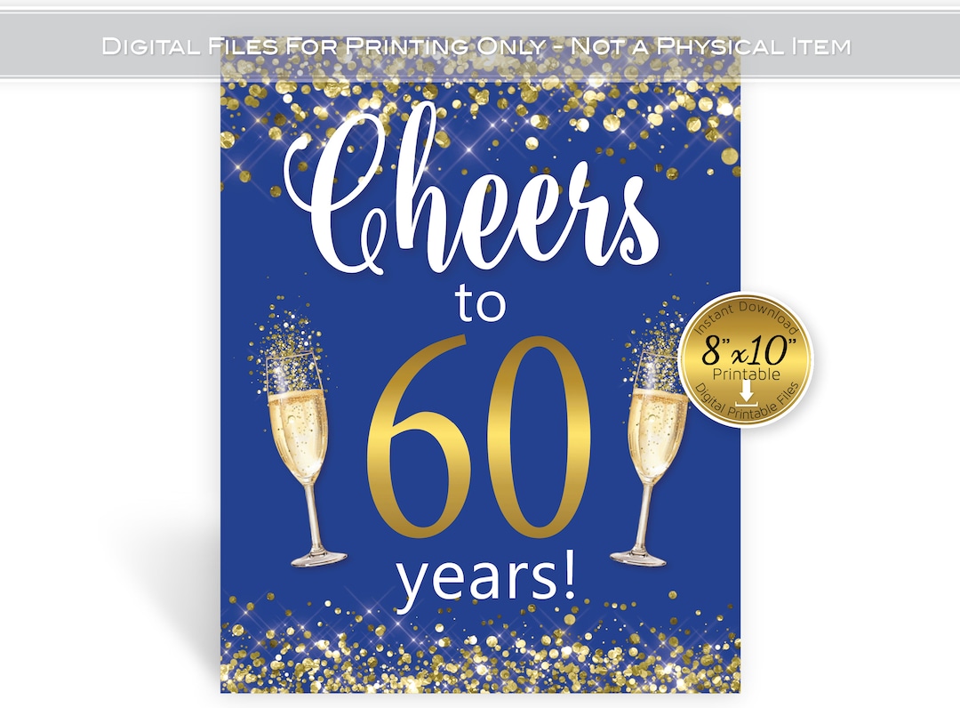 Cheers to 60 Years Printable 8x10 Birthday Sign | Royal Blue and Gold ...