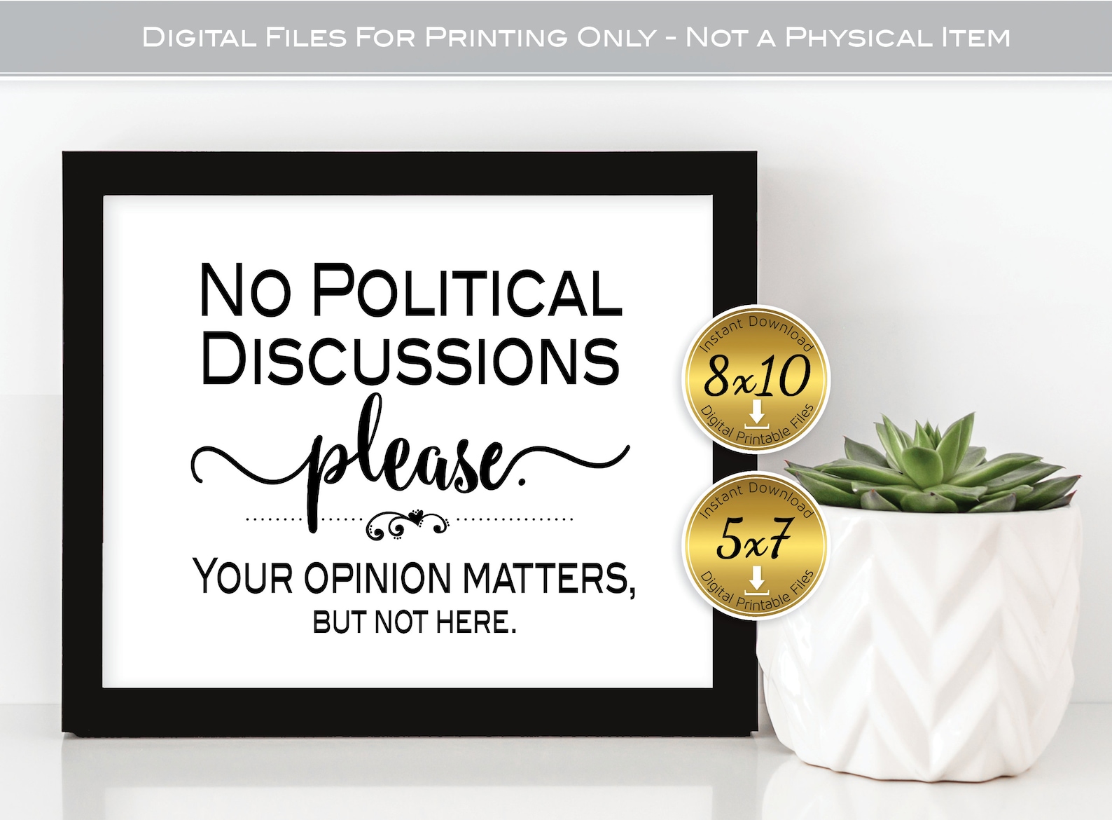 No Politics Discussed Printable Sign | 8x10 and 5x7 | Office Decor ...