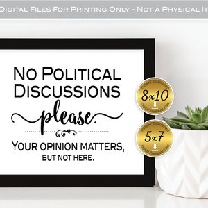 No Politics Discussed Printable Sign | 8x10 and 5x7 | Office Decor ...