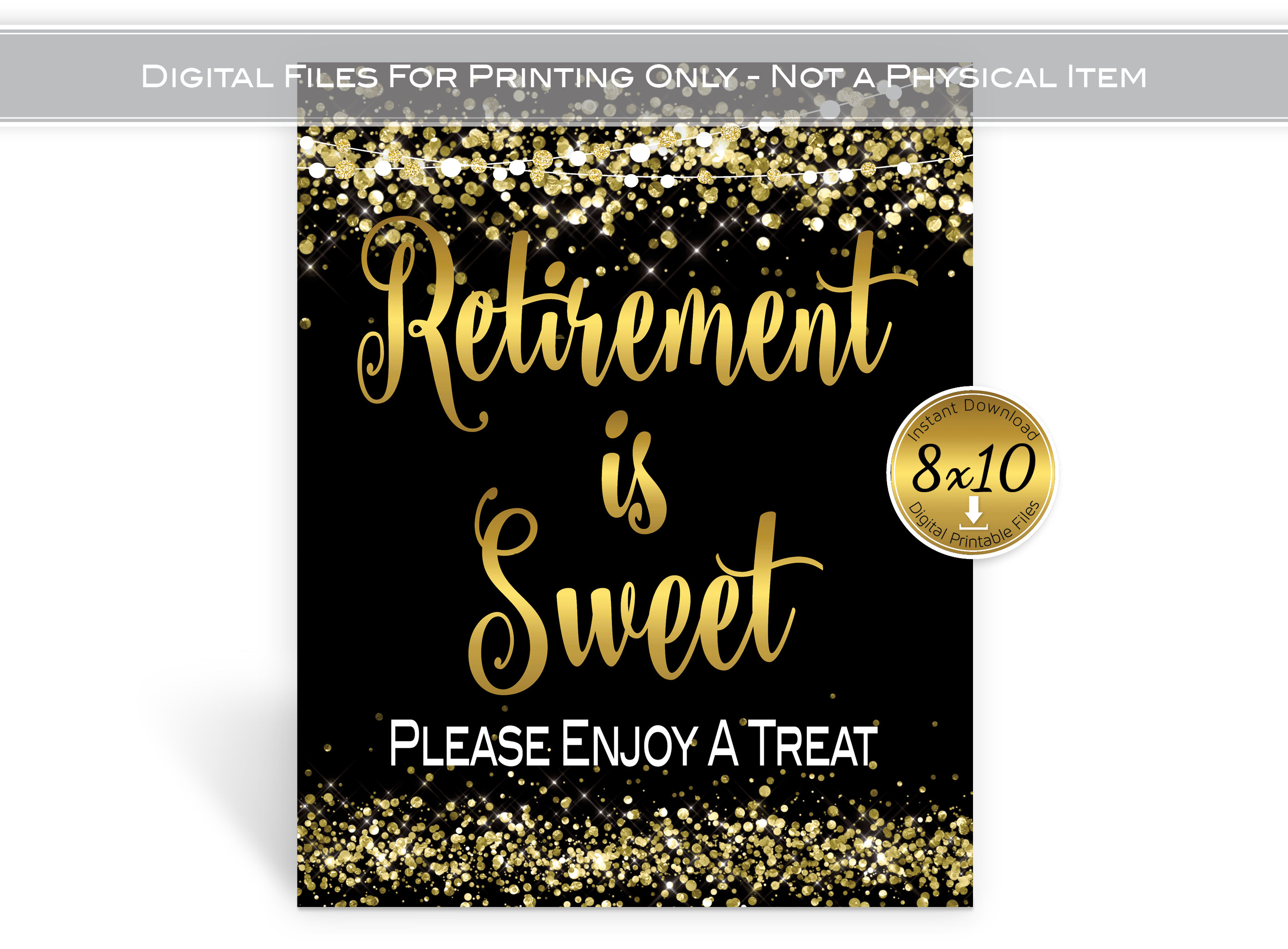 Retirement is Sweet Party Table 8x10 Printable Sign | Gold Confetti and ...