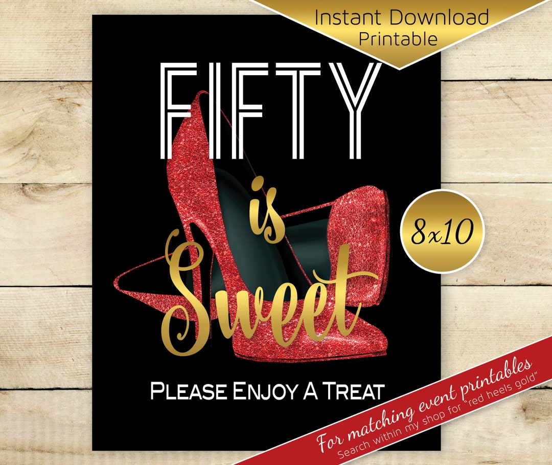Fifty is Sweet | 50th Birthday 8x10 Printable Sign | Red High Heels ...