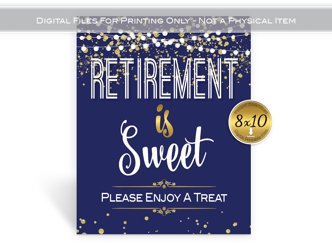 Retirement is Sweet | Treats Table 8x10 Printable Sign | Gold Confetti ...