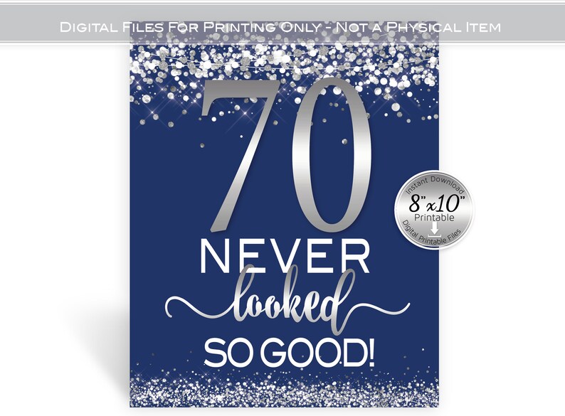 70 Never Looked so Good 8x10 Printable Sign 70th Birthday - Etsy New ...
