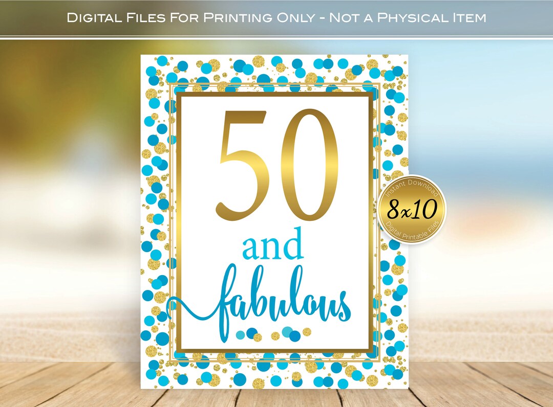 50 and Fabulous 8x10 Table Sign for 50th Birthday Coastal - Etsy