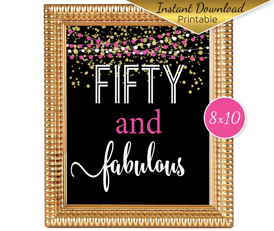 Fifty and Fabulous 50th Birthday 8x10 Printable Birthday Sign | Gold ...
