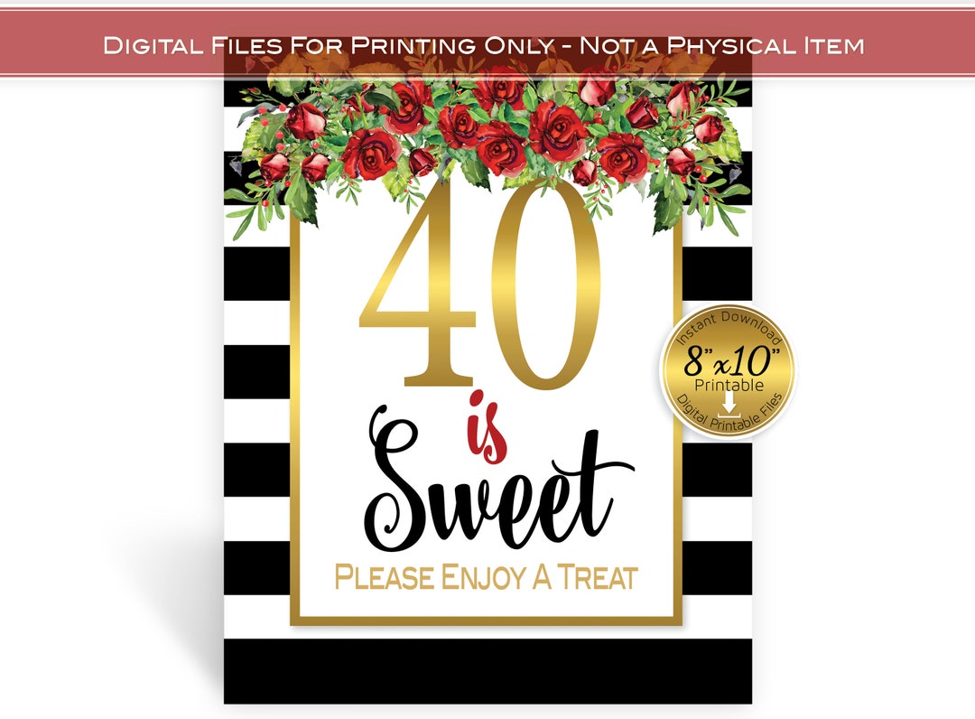 40 is Sweet 40th Birthday 8x10 Printable Sign Black White Stripes Red ...