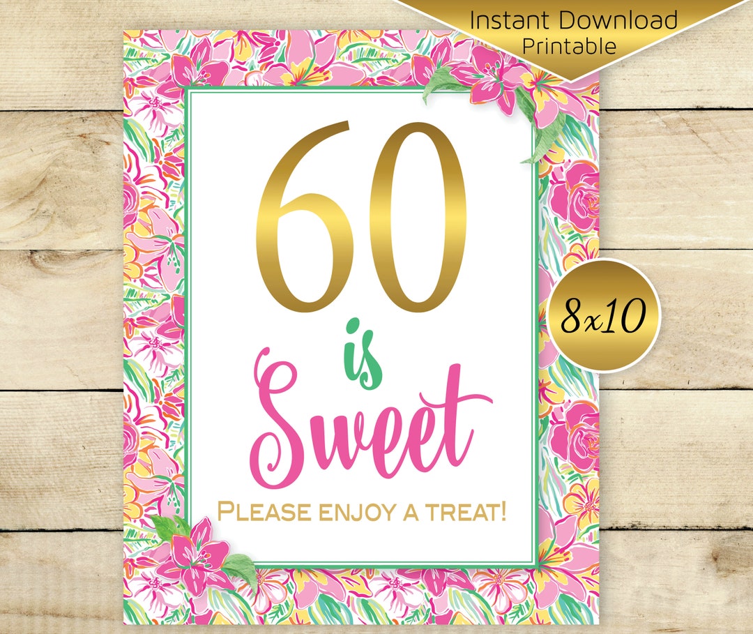 60 is Sweet 8x10 Printable Table Sign 60th Birthday Preppy Pink Floral ...