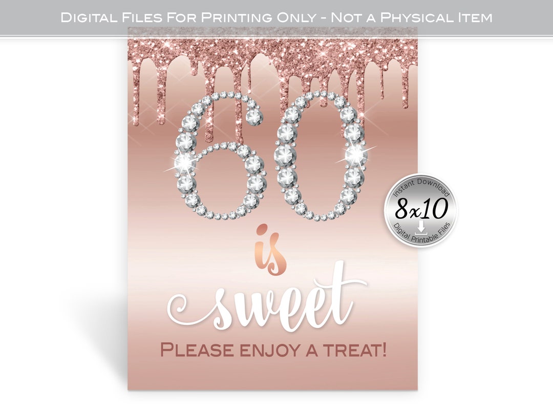60 is Sweet Treats Table 8x10 Printable | 60th Birthday | Dripping Rose ...