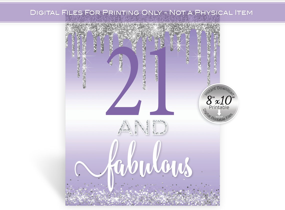 21 and Fabulous 8x10 Printable Sign 21st Birthday Dripping - Etsy