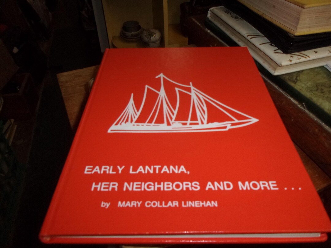 Early Lantana Her Neighbors and More Linehan History Book - Etsy