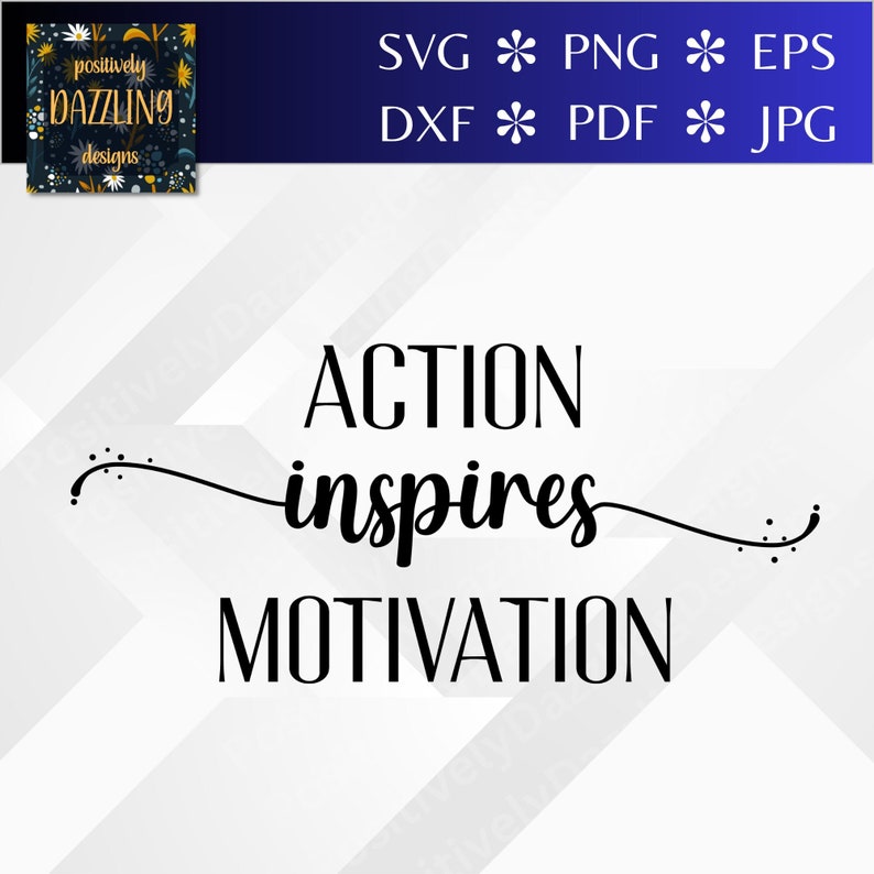 Action Inspires Motivation SVG Motivational Quote - Etsy
