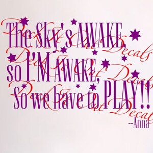 The Sky's Awake, so I'm Awake, so We Have to Play!! Anna Quote Vinyl ...