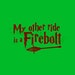My Other Ride is a Firebolt EDE00109 - Etsy