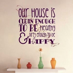 Our House is Clean Enough to Be Healthy EDE00188 - Etsy
