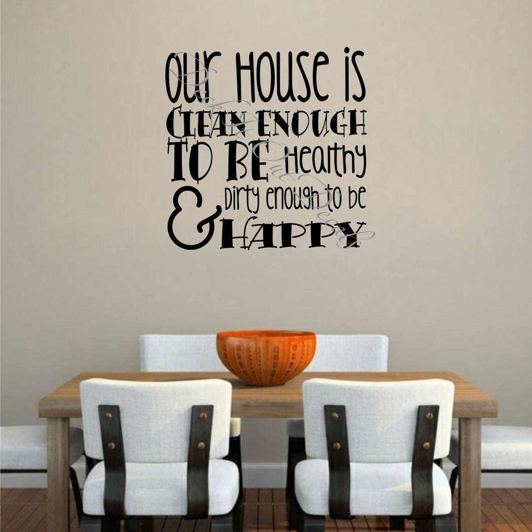 Our House is Clean Enough to Be Healthy EDE00188 - Etsy