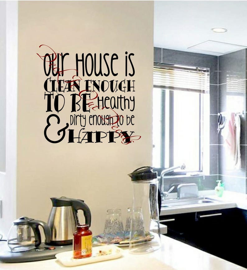 Our House is Clean Enough to Be Healthy EDE00188 - Etsy