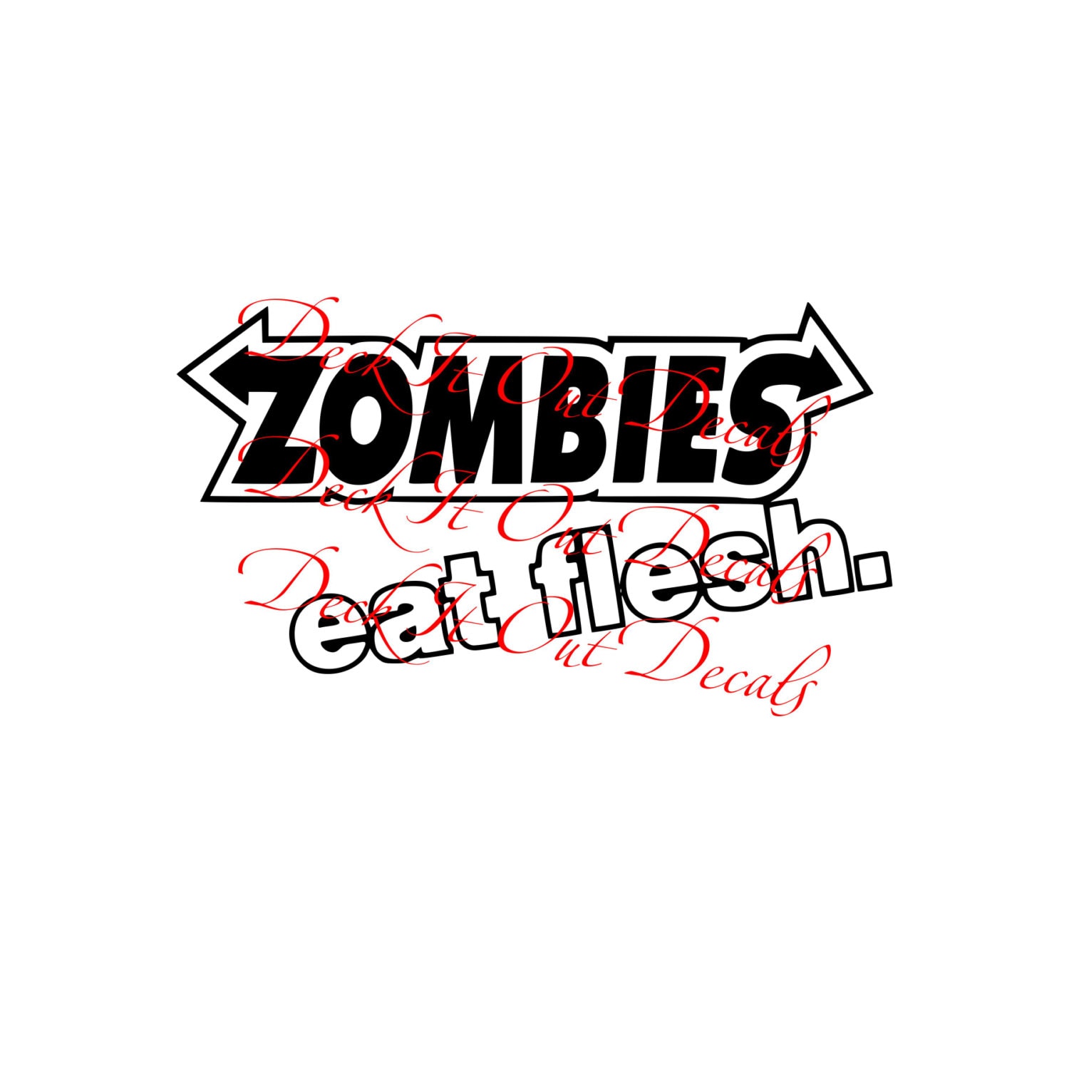 Zombies Eat Flesh. Vinyl Car/wall Decal.... E00202 - Etsy