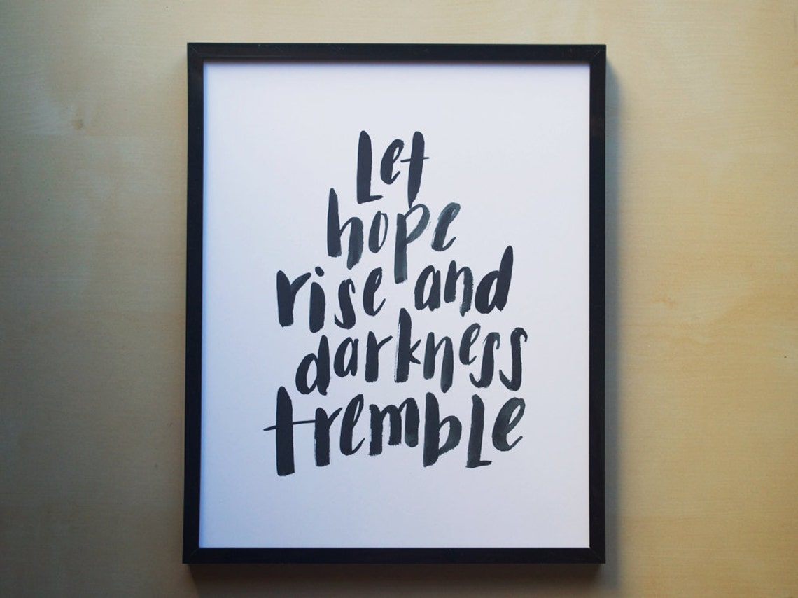 Let Hope Rise and Darkness Tremble 8x10 Brush - Etsy