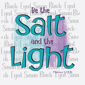 Be the Salt and Light PNG Digital Design Christian Design Digital - Etsy