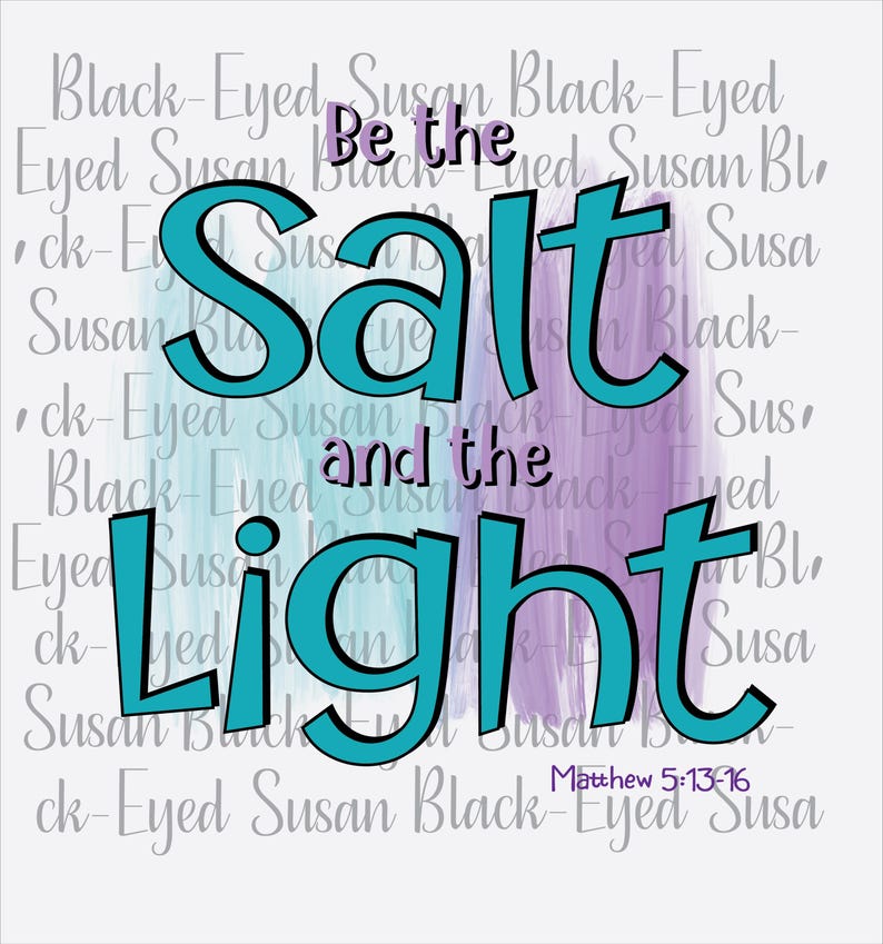 Be the Salt and Light PNG Digital Design Christian Design Digital - Etsy