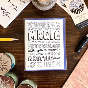 Hand-lettered You Bring Magic Friendship Card, Friend Card, Friend Gift ...