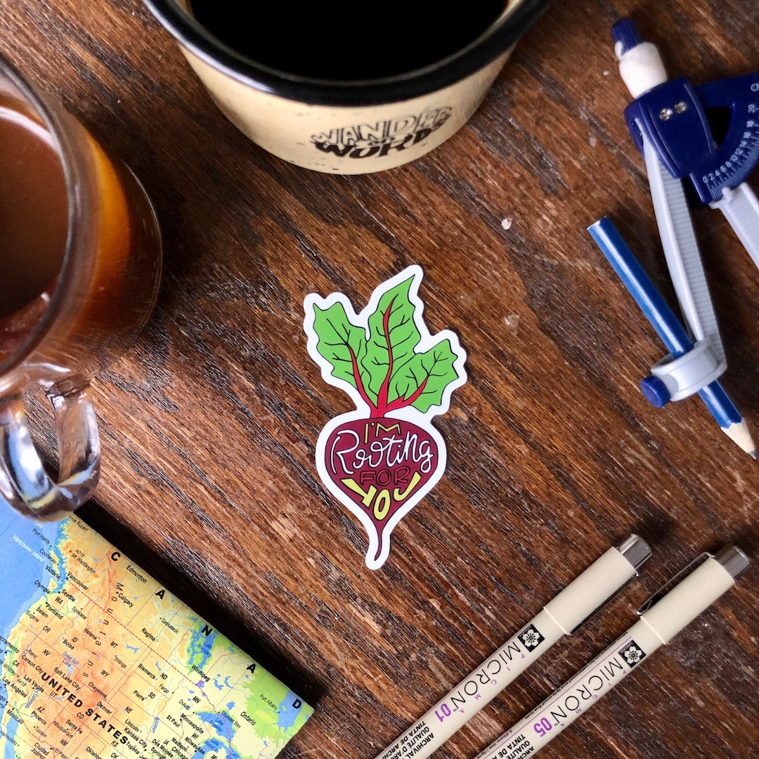 Hand-lettered Rooting for You Sticker, Beet Sticker, Inspirational ...