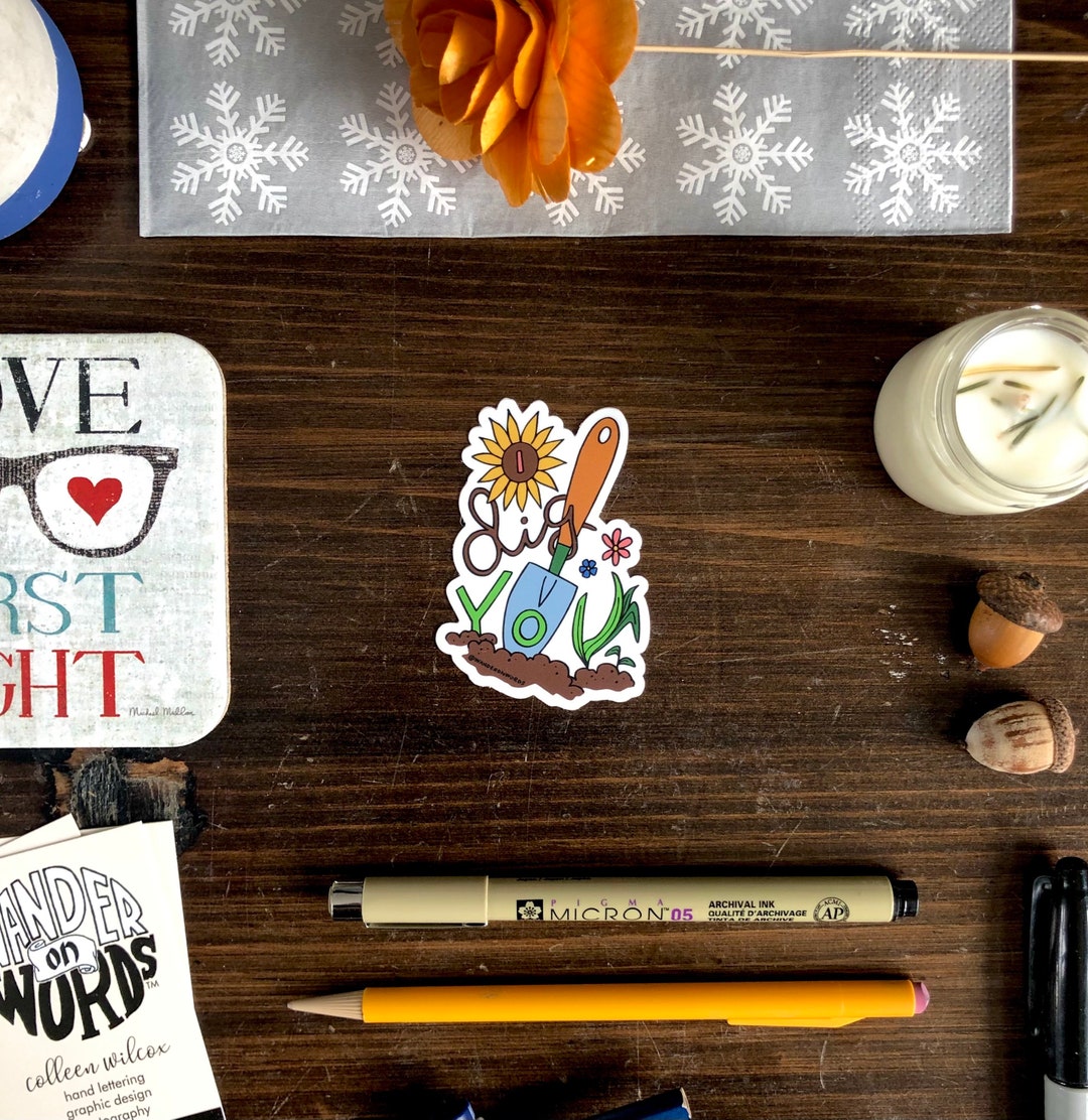 Hand-lettered I Dig You Sticker, Friendship Sticker, Sticker for ...