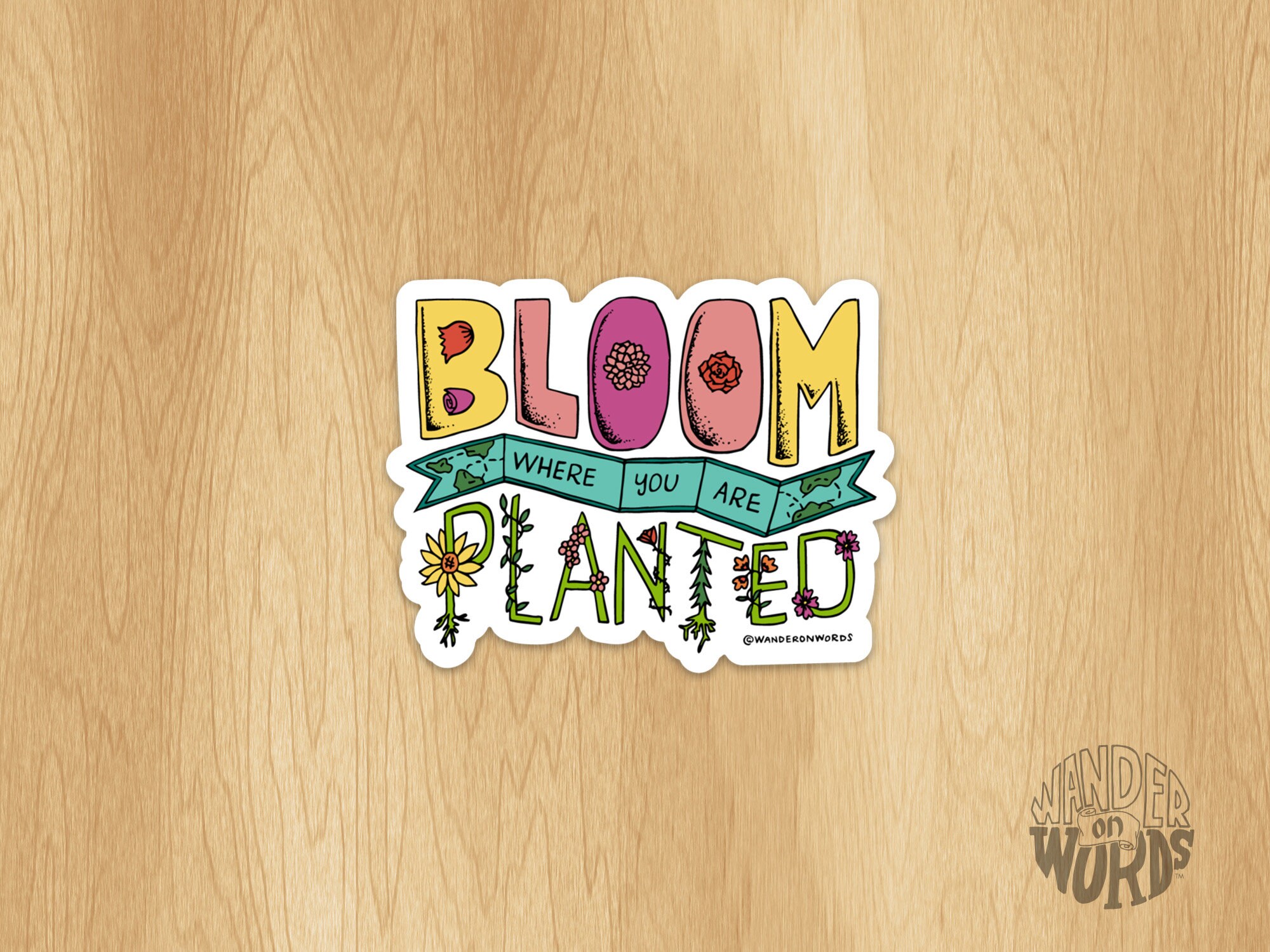 Hand-lettered Bloom Where You're Planted Sticker, Inspirational Sticker ...