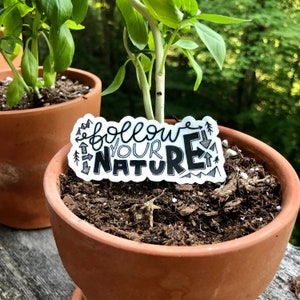 Hand-lettered Follow Your Nature Sticker, Clear Inspirational Sticker ...