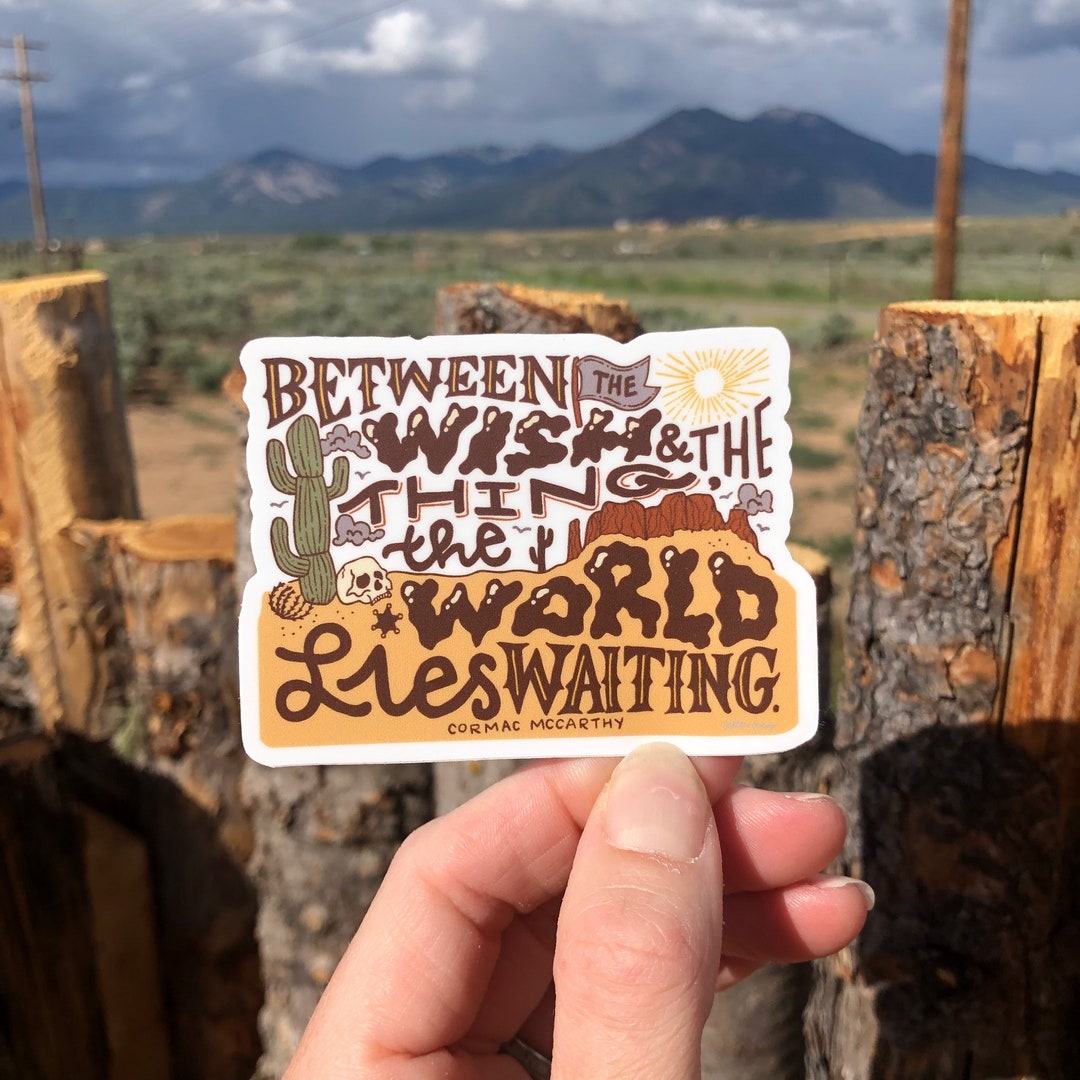 Hand-lettered Wish and the Thing Sticker, Western Sticker, Cormac ...