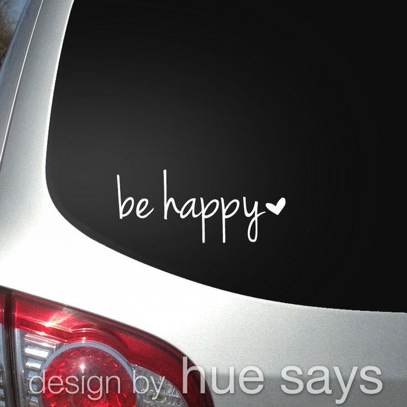 Laptop Sticker, Car Decal, Beverage Mug Decal, Be Happy - Etsy