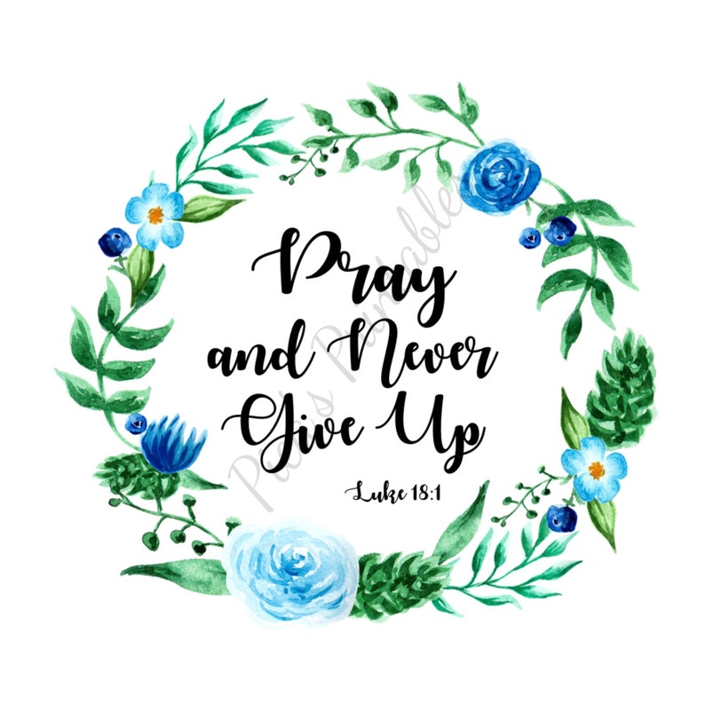 Always Pray, Never Give up Print, Pray Without Ceasing, Always Pray ...